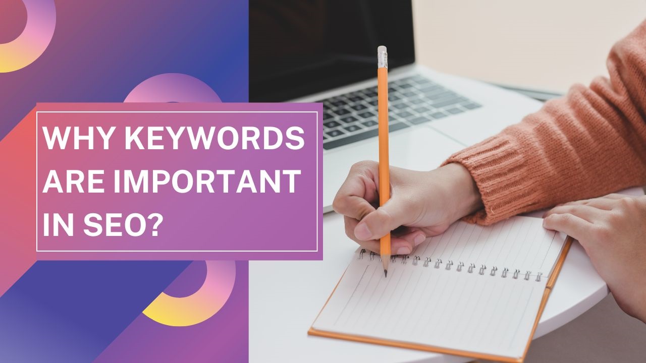 Why Keywords are Important in SEO?